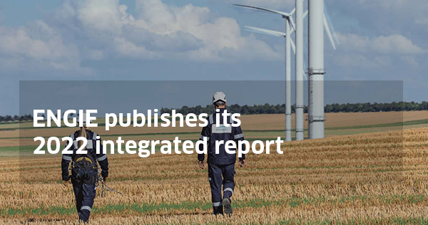 ENGIE publishes its 2022 integrated report