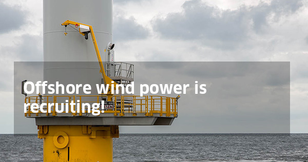 Offshore wind power is recruiting!